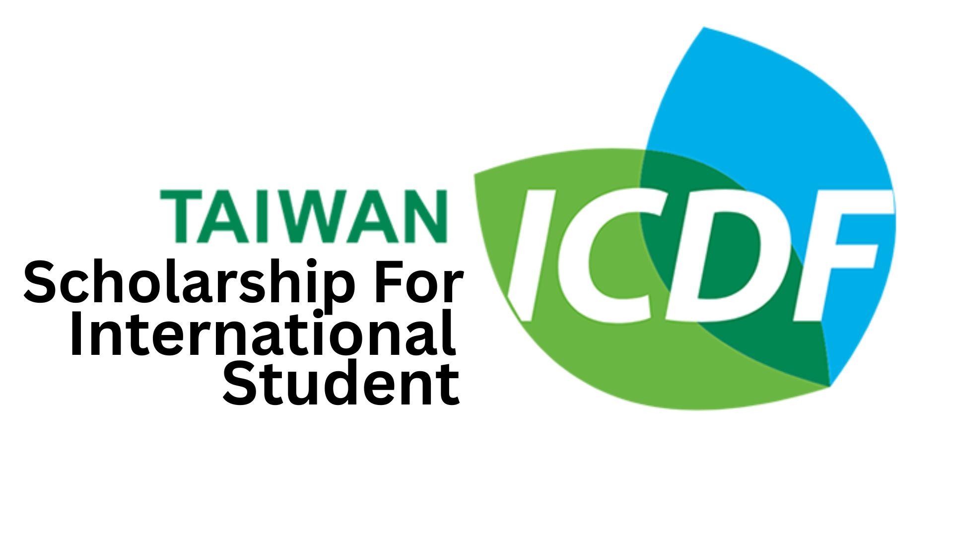 Taiwan Goverment ICDF Scholarship 2026: Fully Funded Guide